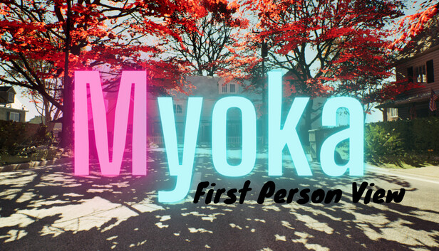 Myoka: First Person View on Steam