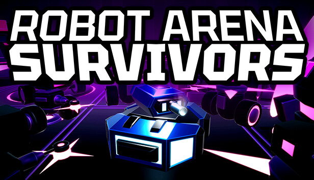 Robot Arena Survivors on Steam