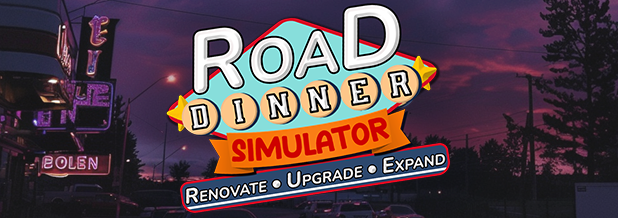 Road Dinner SImulator-Renovate,Upgrade,Expand on Steam