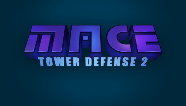M.A.C.E. Tower Defense 2 on Steam