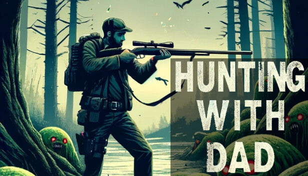 Hunting with Dad on Steam