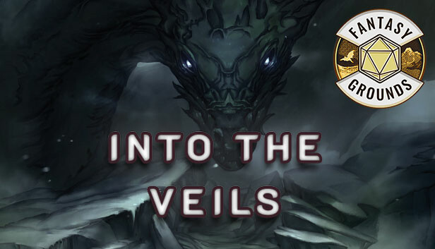 Fantasy Grounds - Into the Veils on Steam