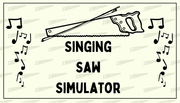 The Singing Saw Simulator on Steam