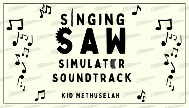 The Singing Saw Simulator Soundtrack on Steam