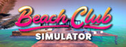 Beach Club Simulator 2024 - Beach Club Simulator 2024 Patch v0.2.1 ...