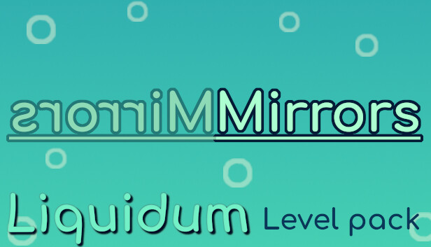 Liquidum - Mirrors on Steam