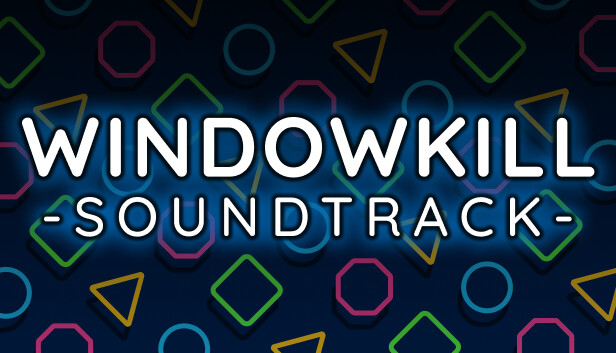 Windowkill Soundtrack on Steam