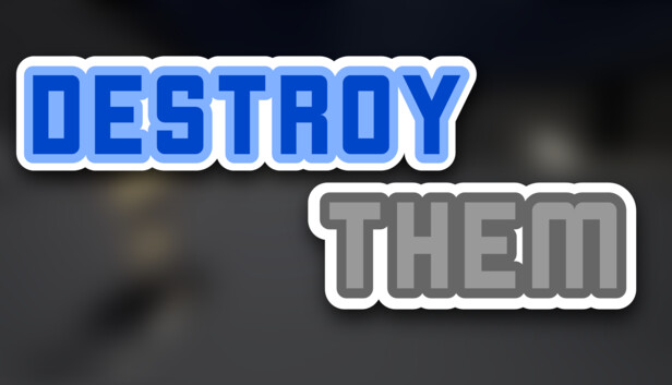 Destroy Them ! on Steam