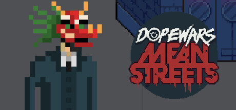 Dope Wars Mean Streets on Steam