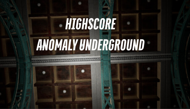 HighScore Anomaly Underground - Steam News Hub