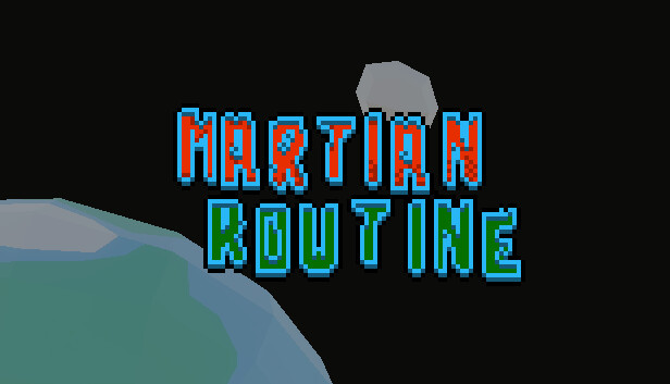 Martian Routine - Steam News Hub