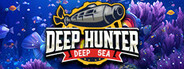 Deep Sea Hunter - Support German、French - Steam News