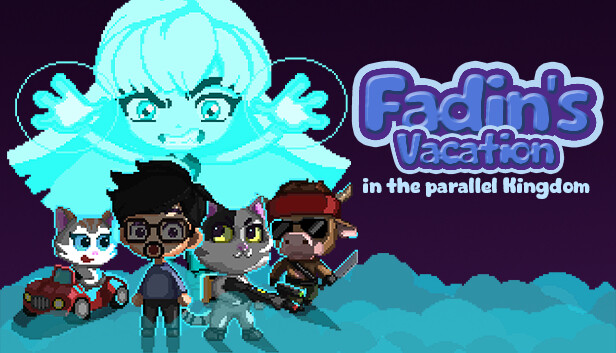 Fadin's Vacation in the Parallel Kingdom on Steam