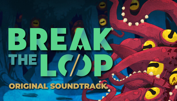 Break the Loop Soundtrack on Steam