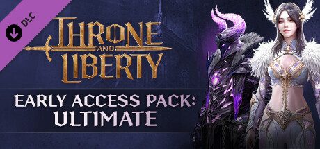 THRONE AND LIBERTY: Ultimate Early Access Pack | Steambase