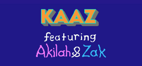 KAAZ - Featuring Akilah & Zak Steam Charts | Steambase