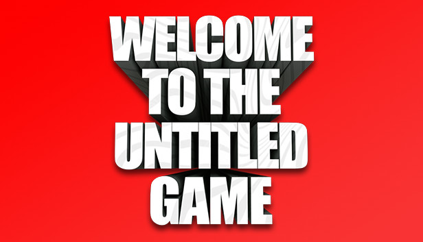 Welcome To The Untitled Game on Steam
