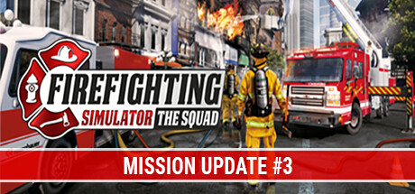 Firefighting Simulator - The Squad on Steam