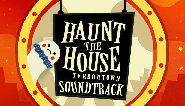 Haunt the House: Terrortown Soundtrack－Steamニュースハブ