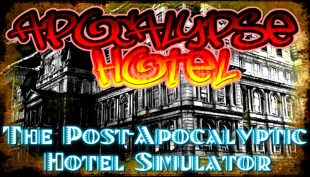 Apocalypse Hotel - The Post-Apocalyptic Hotel Simulator! on Steam