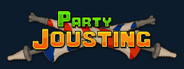 Party Jousting - Release notes - Steam News