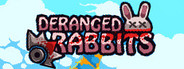 Deranged Rabbits - It's time to get excited about Deranged Rabbits ...
