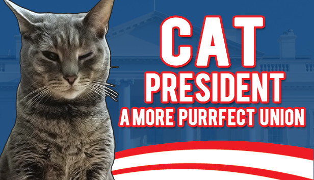 Cat President ~A More Purrfect Union~ on Steam