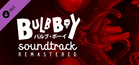 Bulb Boy - Soundtrack Remastered on Steam