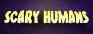 Scary Humans - New Scary Humans - Steam News