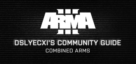 Arma 3 Community Guide Series: Combined Arms - UncensorPat.ch