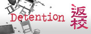 Detention - Detention is now available on Steam - Steam News