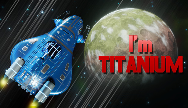 I'm Titanium - Steam News Hub