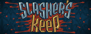 Slasher's Keep - Saturday morning beta patch - Steam News
