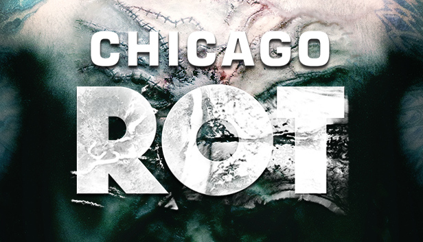 Chicago Rot - Steam News Hub