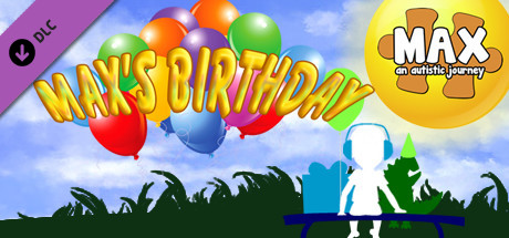 Max, an Autistic Journey - Max's Birthday DLC on Steam