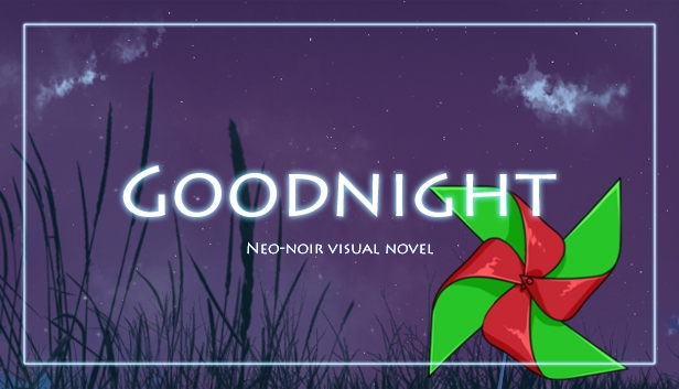 Goodnight [Visual novel] บน Steam
