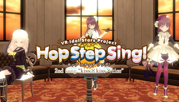Hop Step Sing! kiss×kiss×kiss (HQ Edition) в Steam