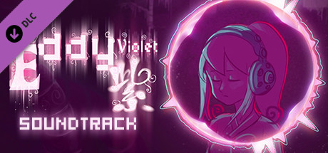 Eddy紫 ~Eddy Violet~ Soundtrack 原声音乐专辑 on Steam