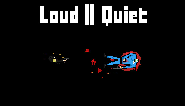 Loud or Quiet on Steam