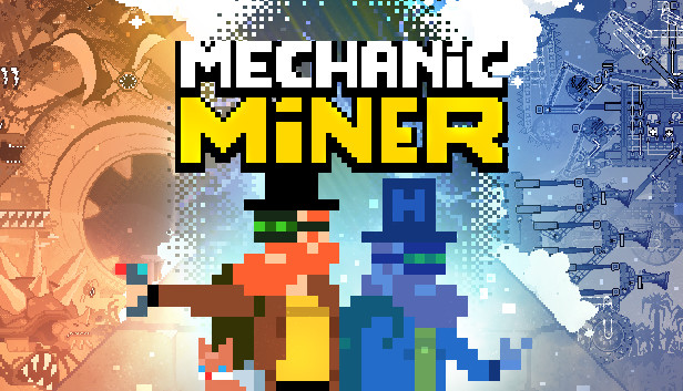 Mechanic Miner on Steam