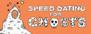 Speed Dating for Ghosts - Speed Dating for Ghosts is Out Now! - Steam News