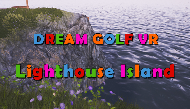 Dream Golf VR - Lighthouse Island on Steam