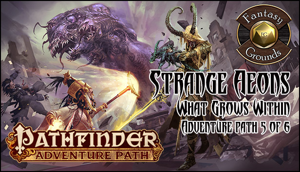 Fantasy Grounds - Pathfinder RPG - Strange Aeons AP 5: What Grows ...
