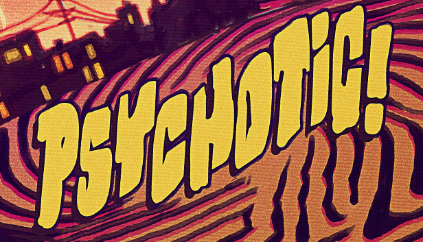 Psychotic - Steam News Hub