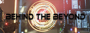 Behind The Beyond - Behind the Beyond is live now - Steam News