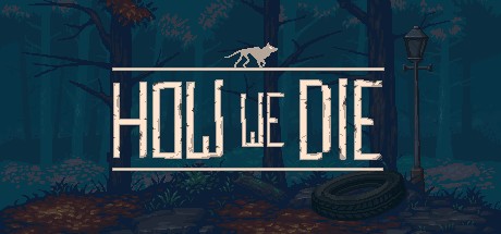 How We Die on Steam