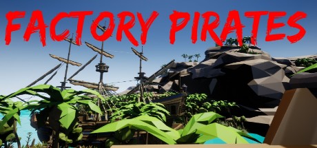 Factory pirates on Steam