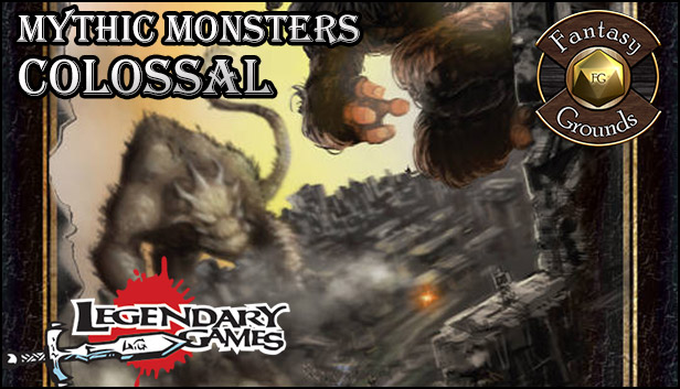 Fantasy Grounds - Mythic Monsters #27: COLOSSAL (PFRPG) - Steam News Hub