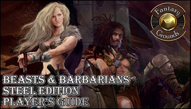 Fantasy Grounds - Beasts & Barbarians Steel Edition Player Guide (Savage Worlds) on Steam
