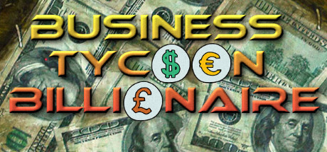 Business Tycoon Billionaire on Steam